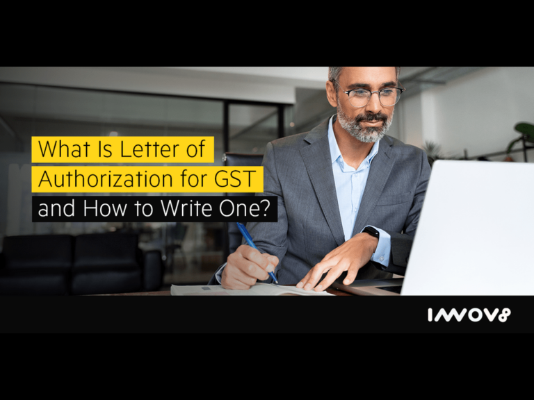 What is a Letter of Authorisation for GST and How to Write One? – Innov8