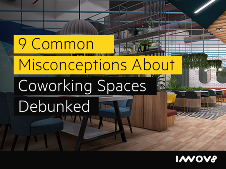 9 Common Misconceptions About Coworking Spaces Debunked – Innov8